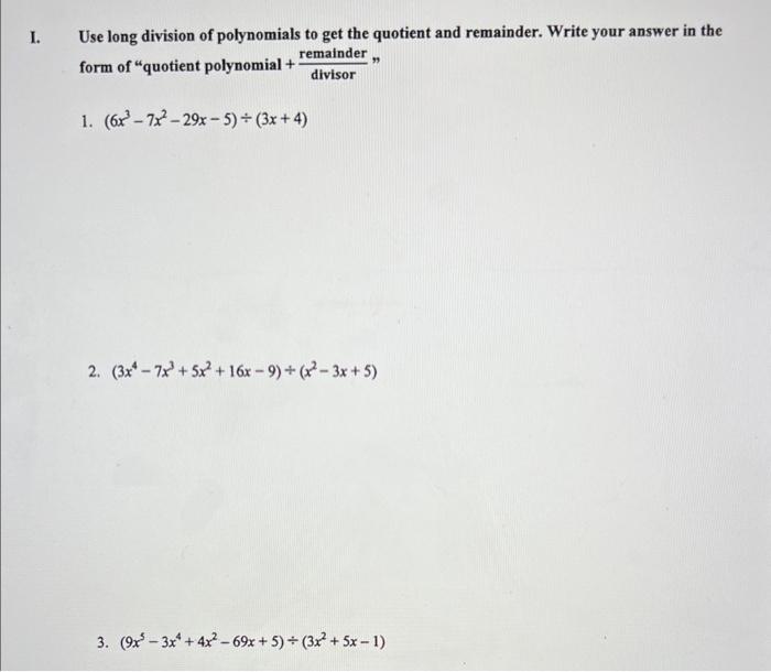 Solved Use long division of polynomials to get the quotient | Chegg.com