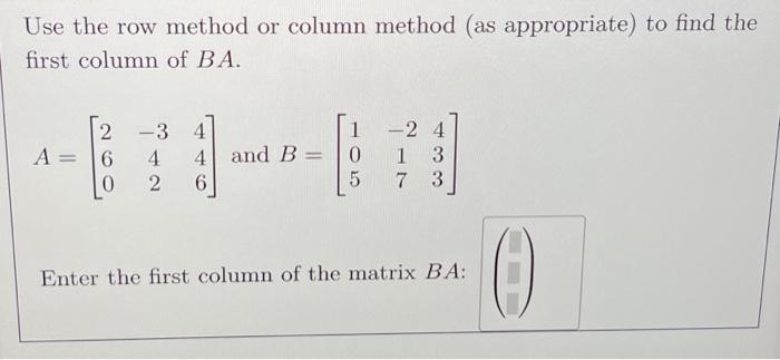 Solved Use the row method or column method (as appropriate) | Chegg.com