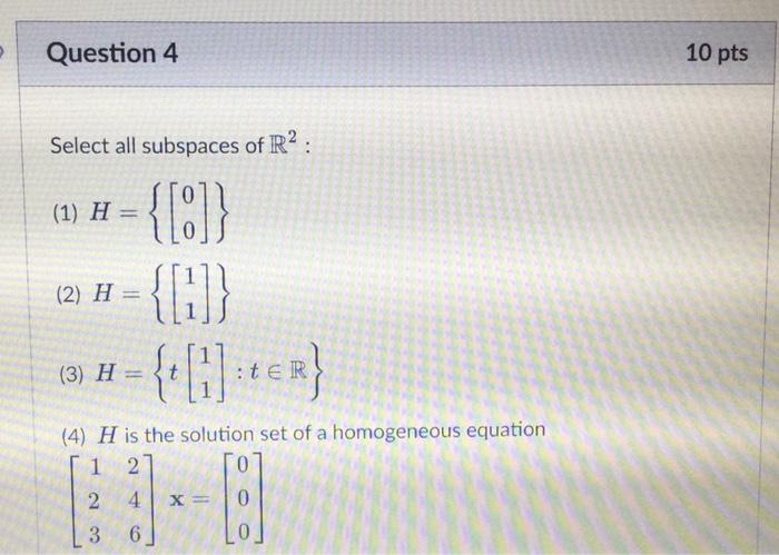 Select all subspaces of R2 : (1) H={[00]} (2) | Chegg.com