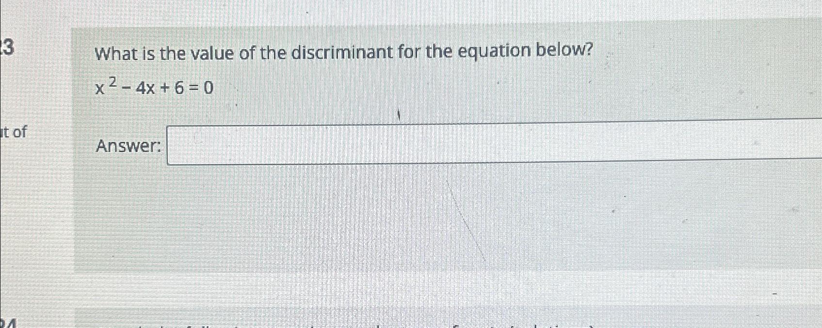 Solved What is the value of the discriminant for the | Chegg.com