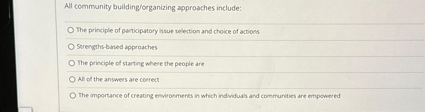 Solved All community building/organizing approaches | Chegg.com