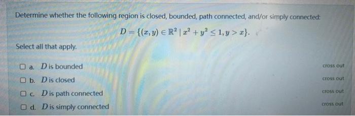 Solved Determine whether the following region is closed, | Chegg.com