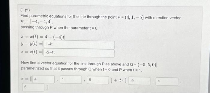 Solved (1 pt) Find parametric equations for the line through | Chegg.com Solved (1 pt) Find parametric equations for the line through | Chegg.com