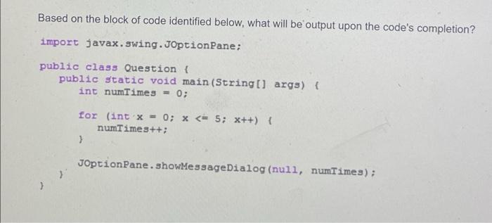 Solved Based on the block of code identified below, what | Chegg.com