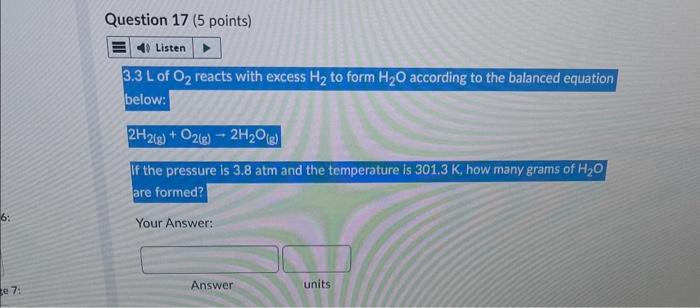 Solved 3.3 L of O2 reacts with excess H2 to form H2O | Chegg.com