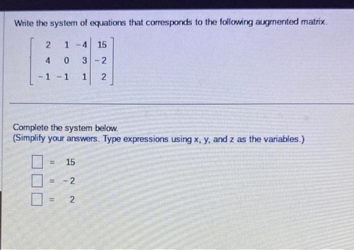 Solved Write the system of equations that corresponds to the | Chegg.com