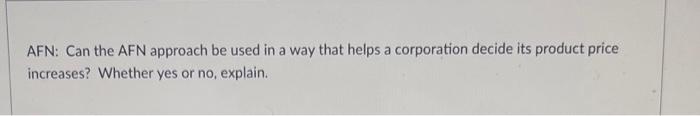 Solved AFN: Can the AFN approach be used in a way that helps | Chegg.com