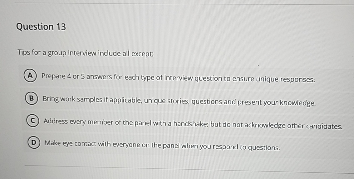 Solved Question 13Tips for a group interview include all | Chegg.com
