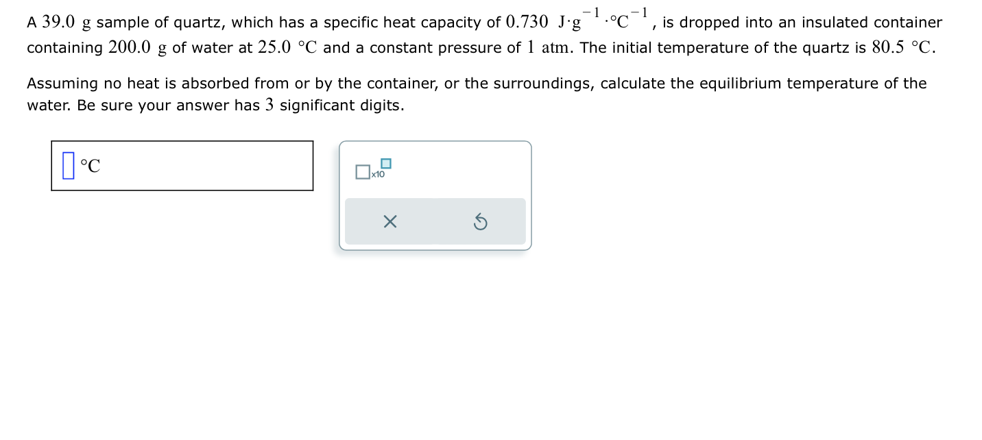 Solved A 39.0g ﻿sample of quartz, which has a specific heat | Chegg.com