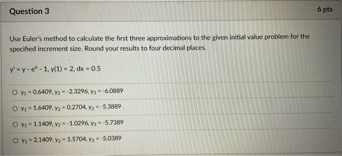 Solved Use Euler's method to calculate the first three | Chegg.com
