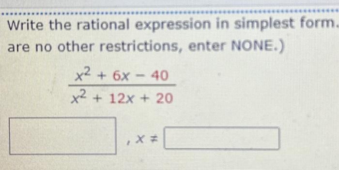 Solved Write the rational expression in simplest form are no | Chegg.com