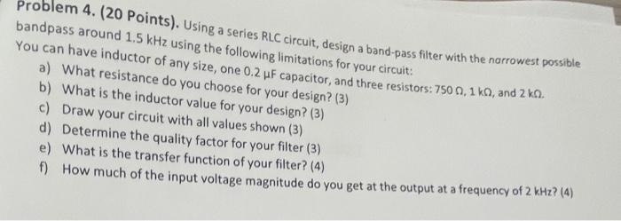 Solved Problem 4. (20 Points). Using a series RLC circuit, | Chegg.com