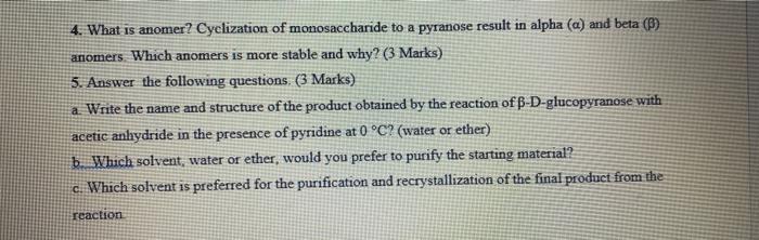 Solved 4. What is anomer? Cyclization of monosaccharide to a | Chegg.com