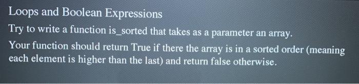 Solved Loops And Boolean Expressions Try To Write A Function