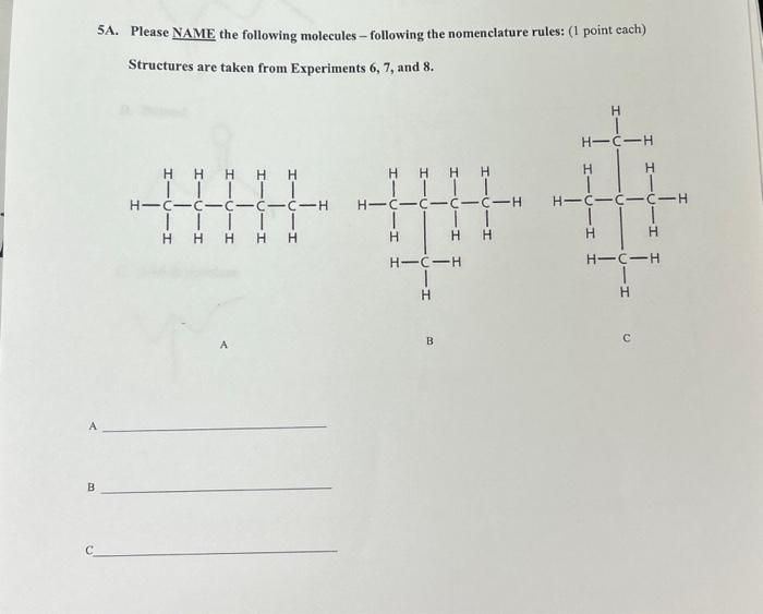 Solved 5A. Please NAME the following molecules - following | Chegg.com