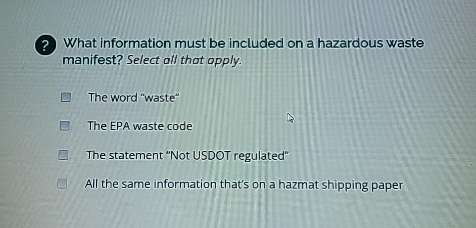 Solved ? ﻿What information must be included on a hazardous | Chegg.com