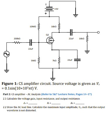 Solved Figure 1: CS amplifier circuit. Source voltage is | Chegg.com