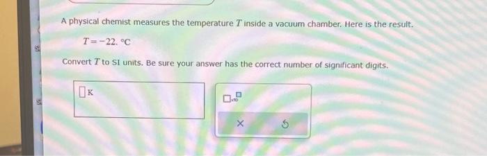 Solved A physical chemist measures the temperature T inside | Chegg.com