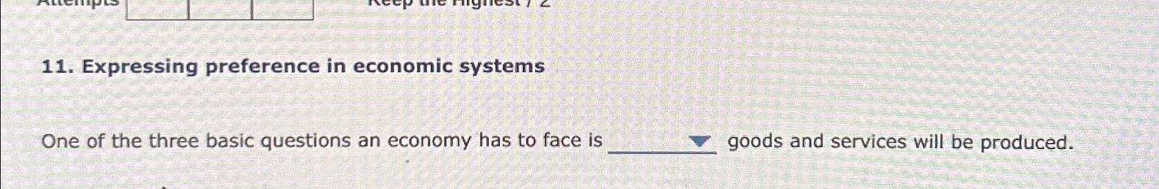 Solved Expressing preference in economic systemsOne of the | Chegg.com