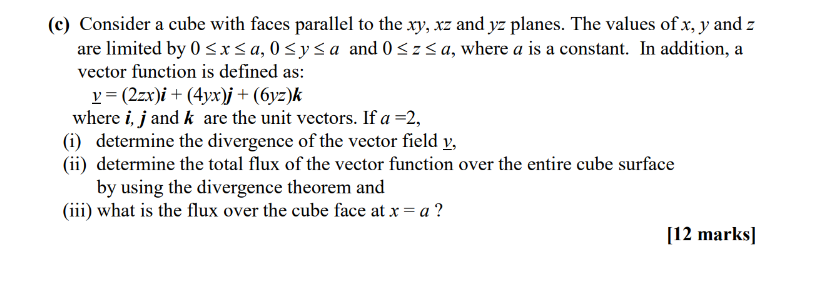 Solved (c) ﻿Consider a cube with faces parallel to the xy,xz | Chegg.com