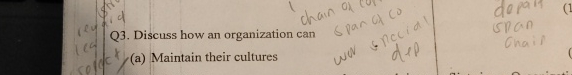 Solved Q3. ﻿Discuss how an organization can(a) ﻿Maintain | Chegg.com