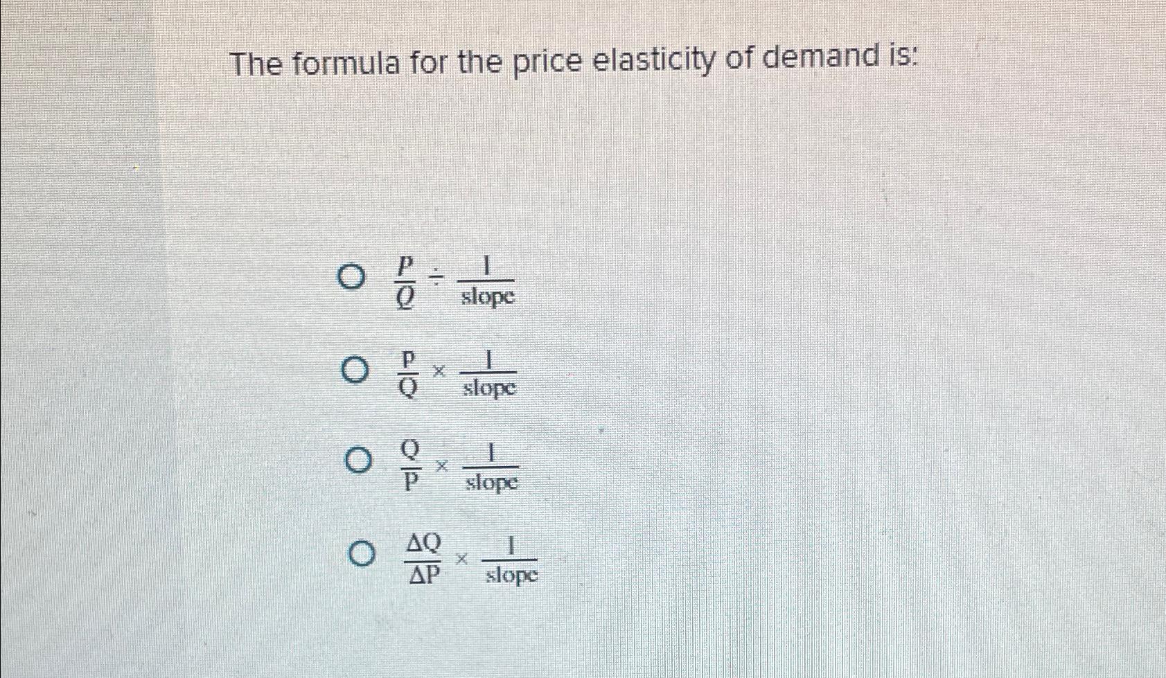 Solved The formula for the price elasticity of demand | Chegg.com