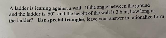 Solved A ladder is leaning against a wall. If the angle | Chegg.com
