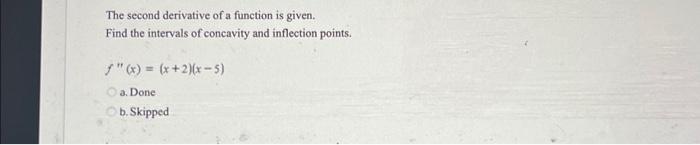 Solved The second derivative of a function is given. Find | Chegg.com