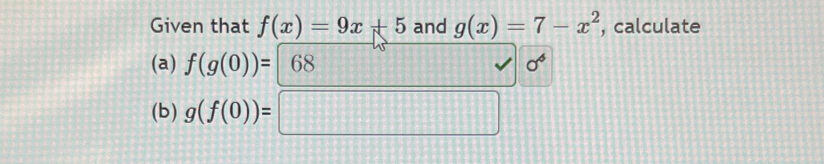 Solved Given that f(x)=9x+5 ﻿and g(x)=7-x2, | Chegg.com