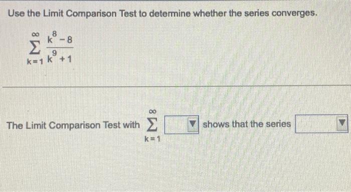 Solved Use the Limit Comparison Test to determine whether | Chegg.com