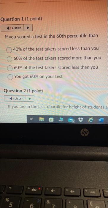 Solved If you scored a test in the 60 th percentile than 40% | Chegg.com