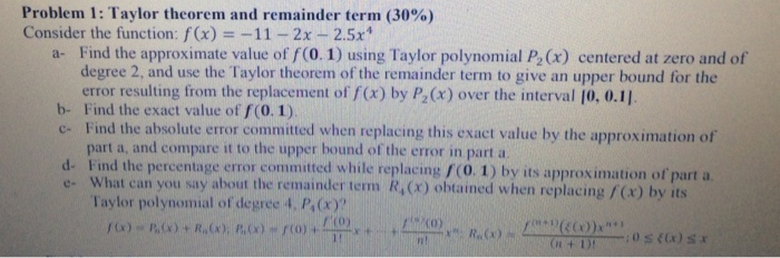 Solved Problem 1: Taylor theorem and remainder term (30%) | Chegg.com