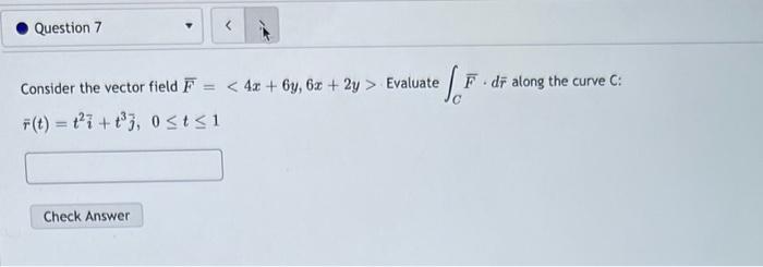Solved Consider the vector field Fˉ= 4x+6y,6x+2y Evaluate | Chegg.com