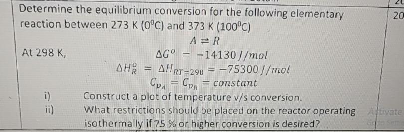 Solved Determine the equilibrium conversion for the | Chegg.com