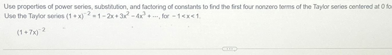 Solved Use properties of power series, substitution, and | Chegg.com