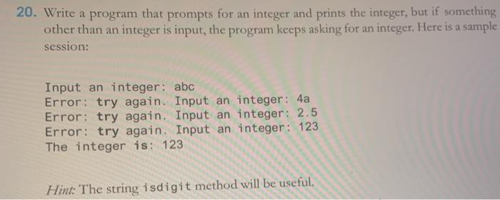 Solved 20. Write a program that prompts for an integer and | Chegg.com