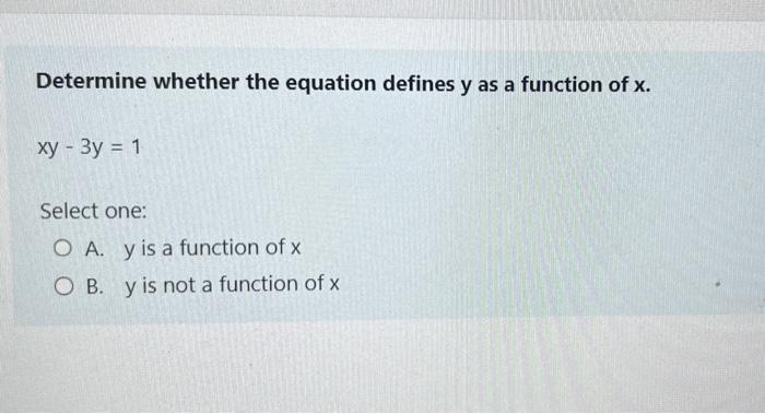 Solved Determine Whether The Equation Defines Y As A