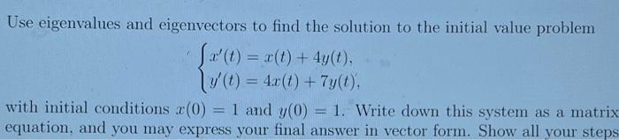 Solved Use eigenvalues and eigenvectors to find the solution | Chegg.com