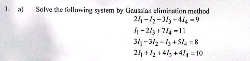 Solved a) ﻿Solve the following system by Gaussian | Chegg.com