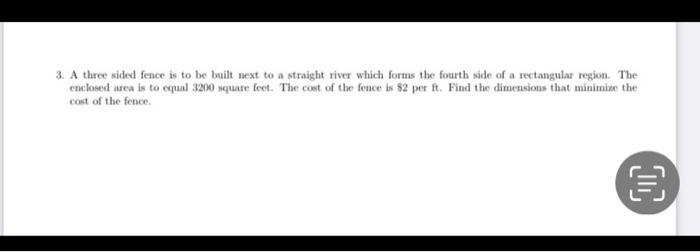 Solved 3. A three sided fence is to be built next to a | Chegg.com