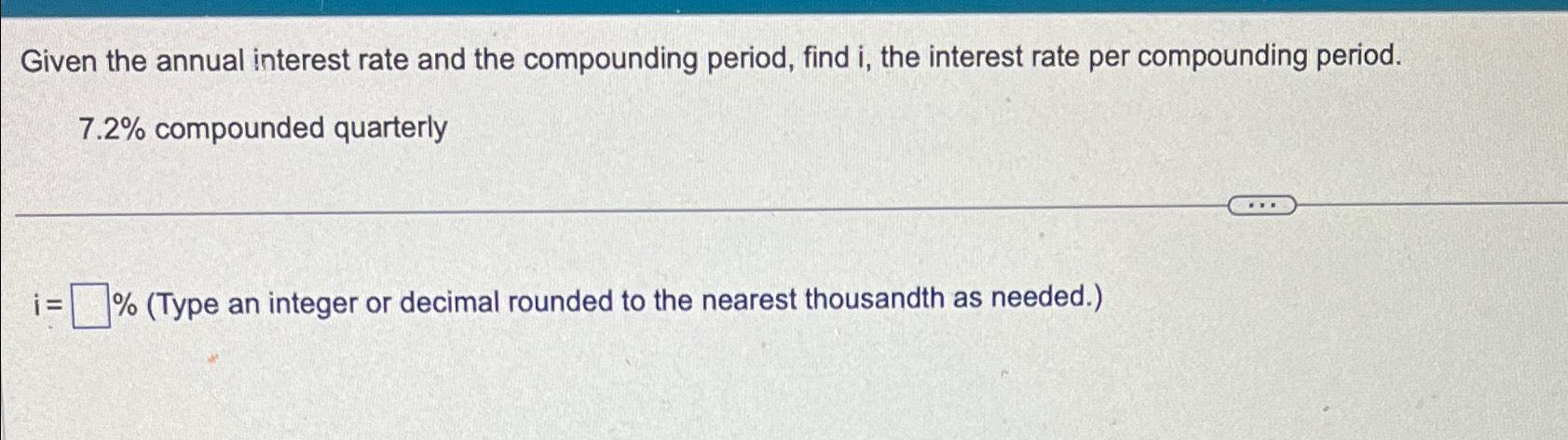 Solved Given the annual interest rate and the compounding | Chegg.com