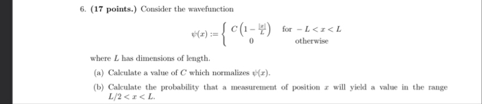 Solved Consider the wavefunction(x) ﻿:= ﻿C 1|x|L forL( 17 | Chegg.com
