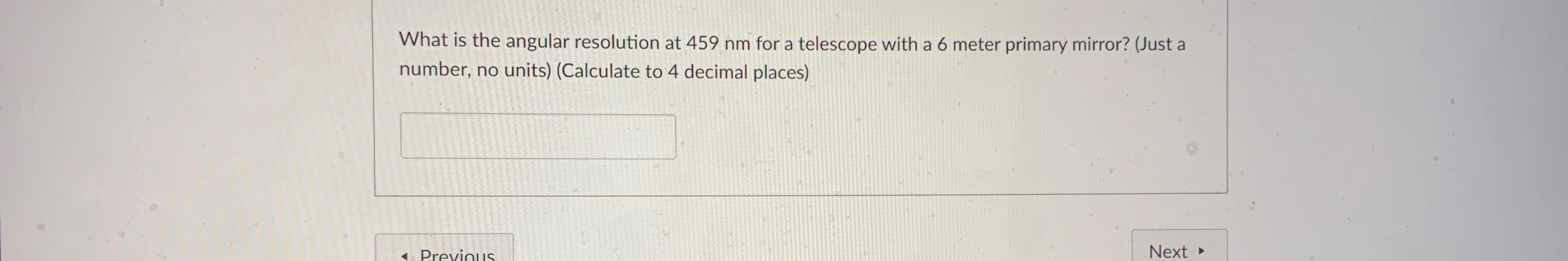 Solved What is the angular resolution at 459nm ﻿for a | Chegg.com