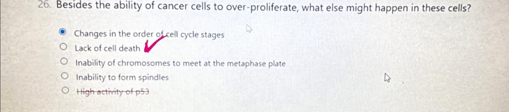 Solved Besides the ability of cancer cells to | Chegg.com