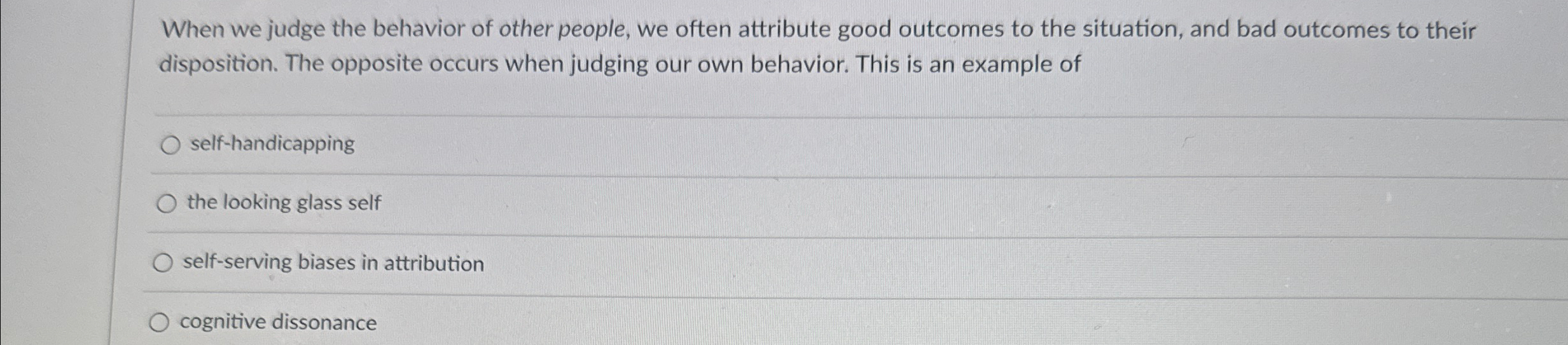 Solved When we judge the behavior of other people, we often | Chegg.com