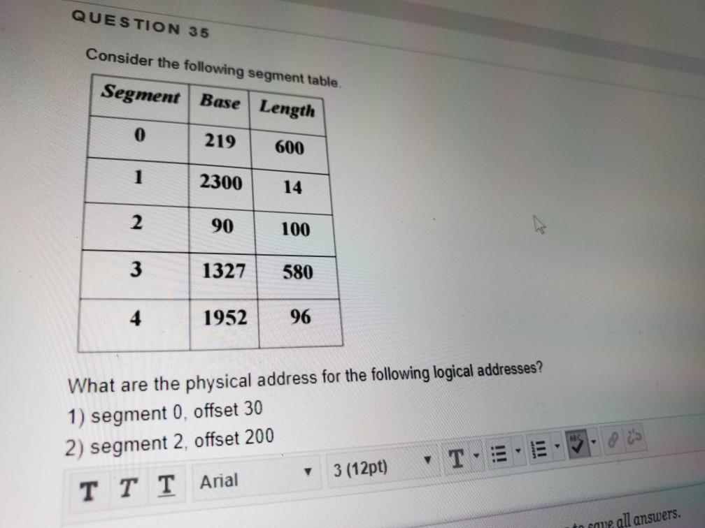 Solved QUESTION 35 Consider the following segment table. | Chegg.com