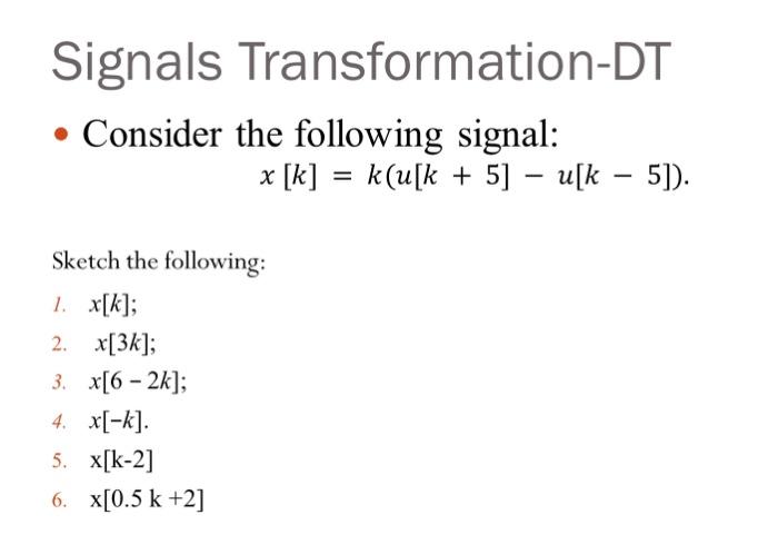 Solved Signals Transformation-DT - Consider the following | Chegg.com
