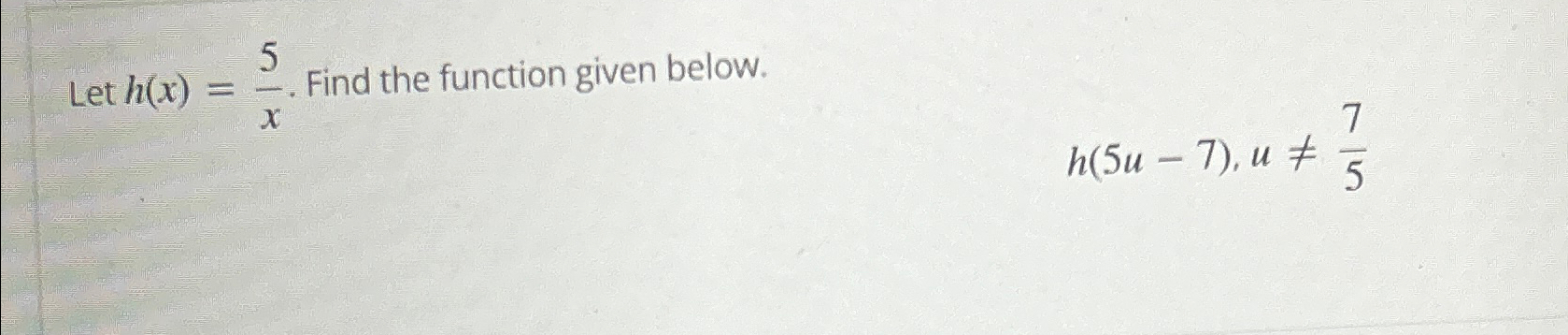 Solved Let h(x)=5x. ﻿Find the function given | Chegg.com