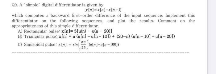 Solved Q9. A "simple" digital differentiator is given by | Chegg.com