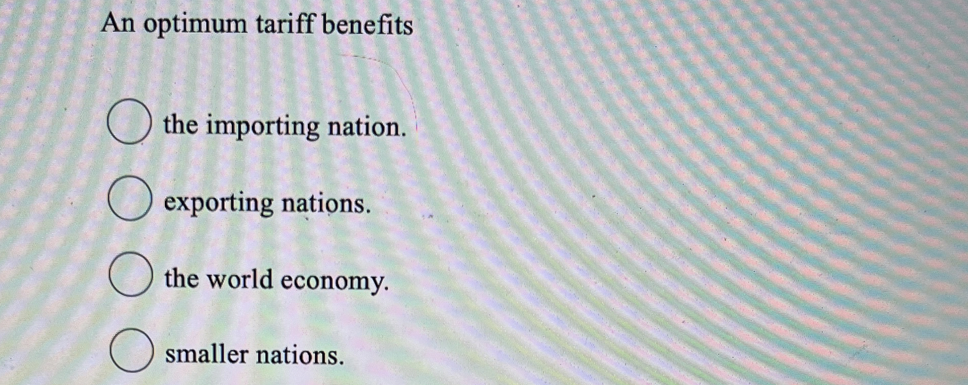 Solved An optimum tariff benefitsthe importing | Chegg.com